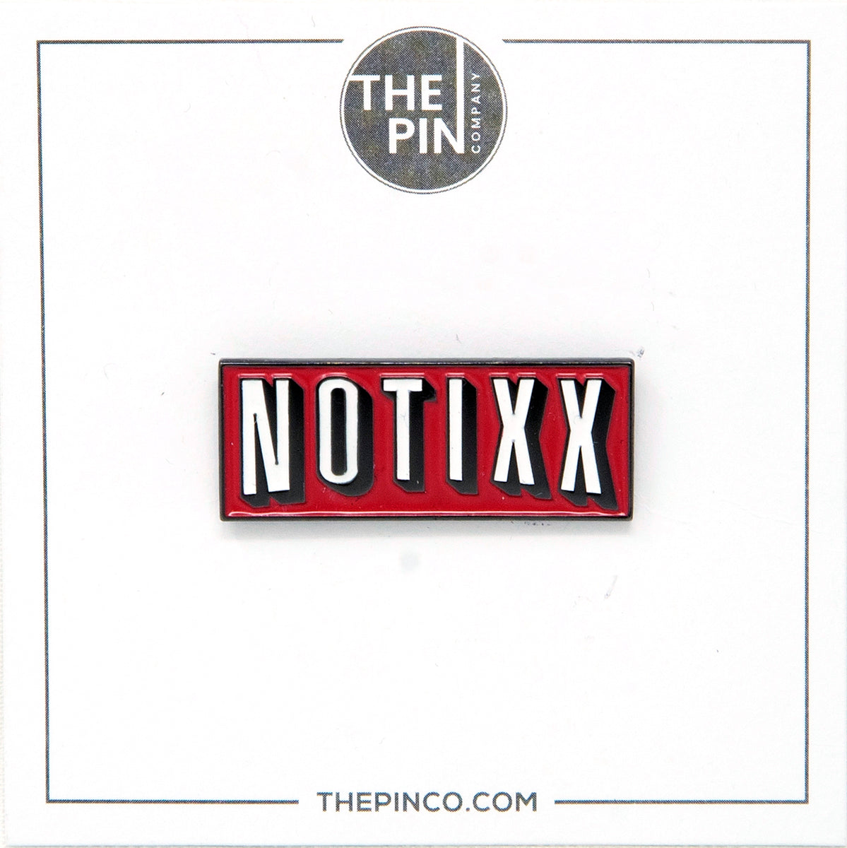 "Notixx" Pin – The Pin Company